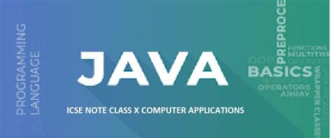 Icse Computer Application Notes Java Fundamentals Java Core