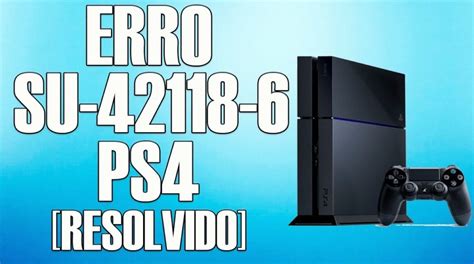 Как исправить ошибку SU 42118 6 на PS4