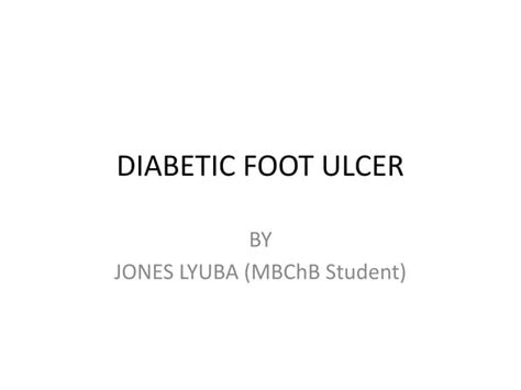 Diabetic Foot Foot Ulcer Classificationpptx