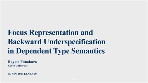 Focus Representation And Backward Underspecification In Dependent Type Semantics Speaker Deck