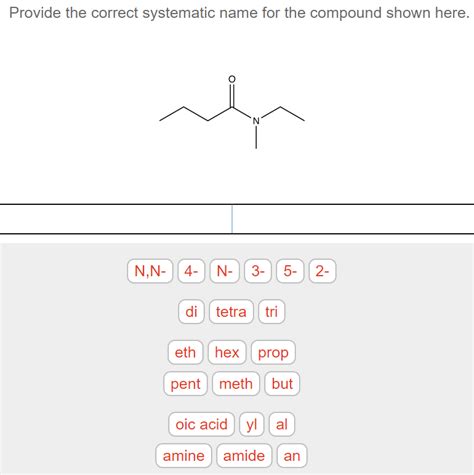 Solved Provide The Correct Common Name For The Compound