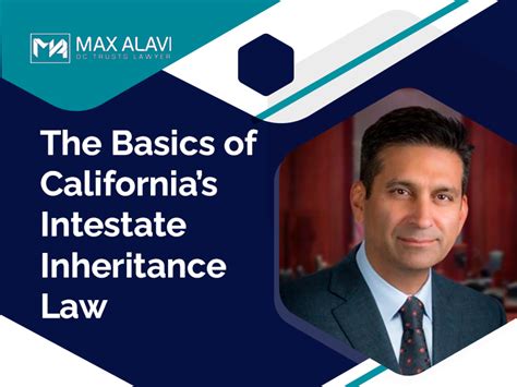 The Basics Of Californias Intestate Inheritance Law Oc Trusts Lawyer