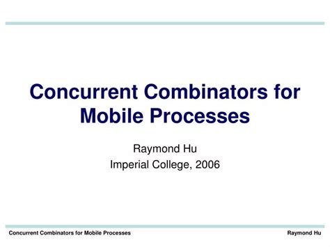 Ppt Concurrent Combinators For Mobile Processes Powerpoint