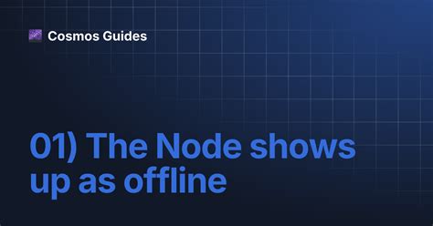 01 The Node Shows Up As Offline Cosmos Guides