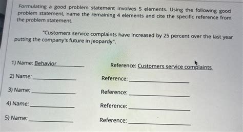 Solved Formulating A Good Problem Statement Involves 5