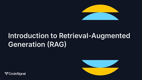 Introduction To Retrieval Augmented Generation Rag Codesignal Learn