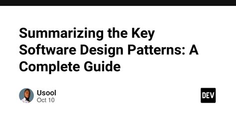 Summarizing The Key Software Design Patterns A Complete Guide Dev