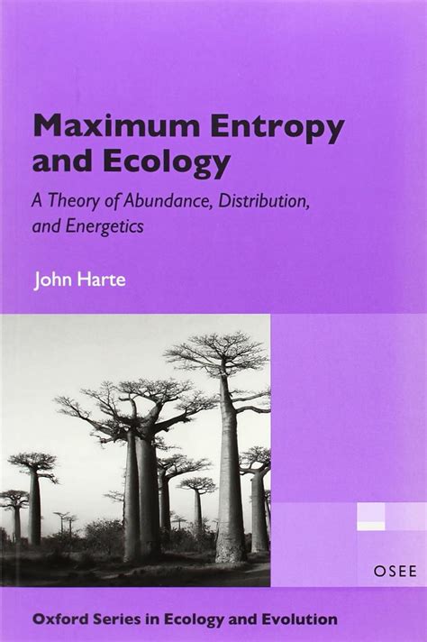 Maximum Entropy And Ecology A Theory Of Abundance Distribution And Energetics Oxford Series