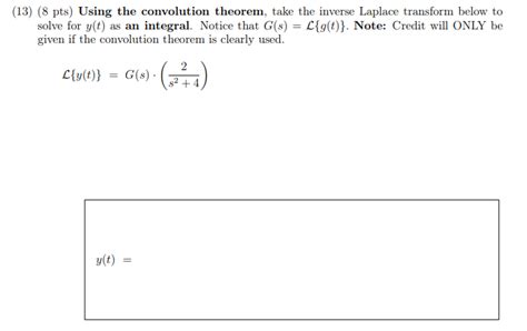 Solved 13 8 Pts Using The Convolution Theorem Take The