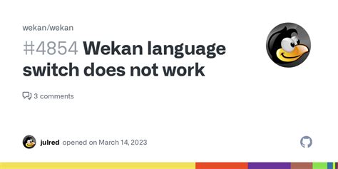 wekan language switch does not work · issue 4854 · wekan wekan · github