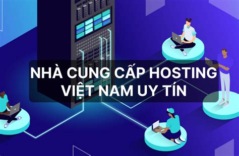 tham khảo top 10 nhà cung cấp hosting việt nam uy tín
