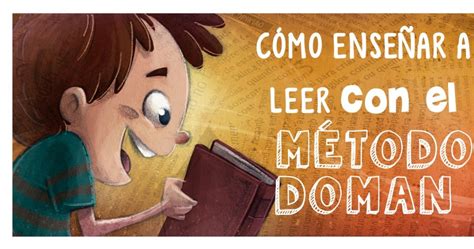Cómo Enseñar A Leer Con El Método Doman Imagenes Educativas