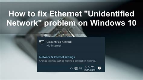 How To Fix Ethernet Unidentified Network Problem On Windows