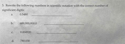 Solved 3 Rewrite The Following Numbers In Scientific Notation With