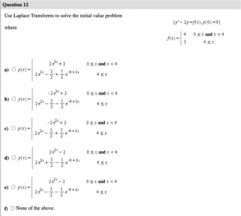 Solved Use Laplace Transforms To Solve The Initial Value
