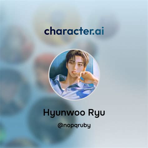 Chat With Hyunwoo Ryu Character Ai Ai Chat Reimagined Your Words Your World