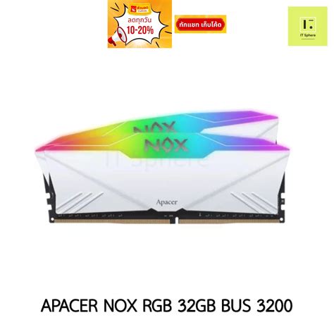 แรม 32gb สีขาว 16x2gb แรม 16 2gb Bus 3200 Ram Pc Apacer Nox Rgb Ddr4 16x2 Gb Bus 3200