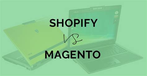 Magento Vs Shopify Which Is Best For ECommerce May 2024