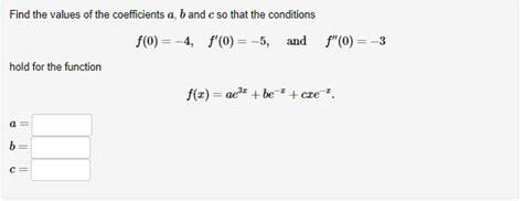 Solved Find The Values Of The Coefficients A B And C So That Chegg Com