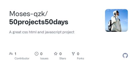 Github Moses Qzk50projects50days A Great Css Html And Javascript