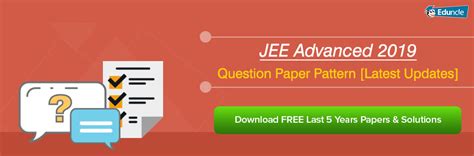 JEE Advanced 2019 Pattern Question Paper Pattern Latest Updates