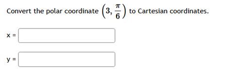 Solved Convert the polar coordinate π to Cartesian Chegg com