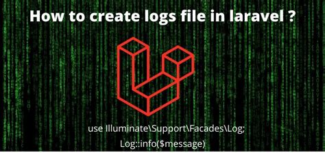 How To Create Logs File In Laravel 8 9