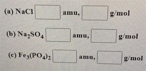 Solved Calculate Formula Mass And The Molar Mass In G Mol