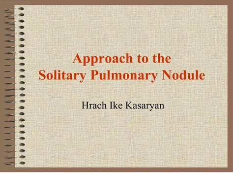 PPT Approach To The Solitary Pulmonary Nodule PowerPoint Presentation ID 214920