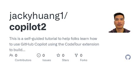 github jackyhuang1 copilot2 this is a self guided tutorial to help