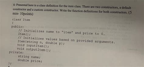 Solved Presented Here Is A Class Definition For The Item Class