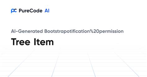 Build Great Bootstrapotification Permission Tree Item Components Faster
