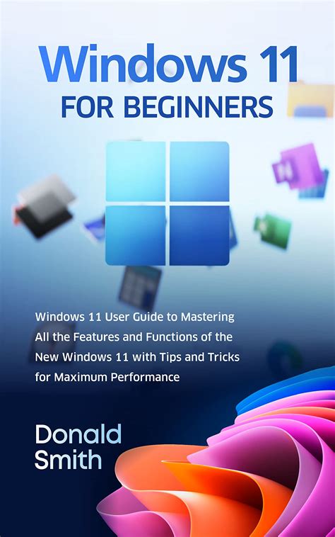 Buy Windows 11 For Beginners Windows 11 User Guide To Mastering All The Features And Functions