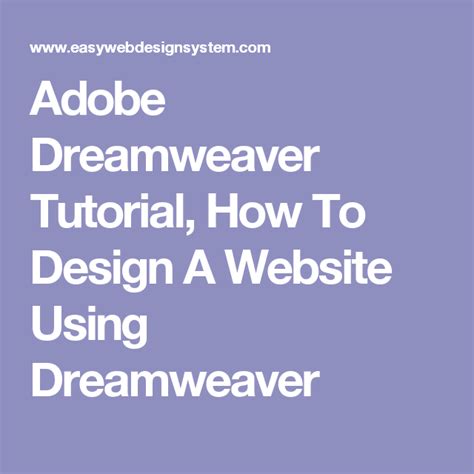 adobe dreamweaver tutorial how to design a website using dreamweaver