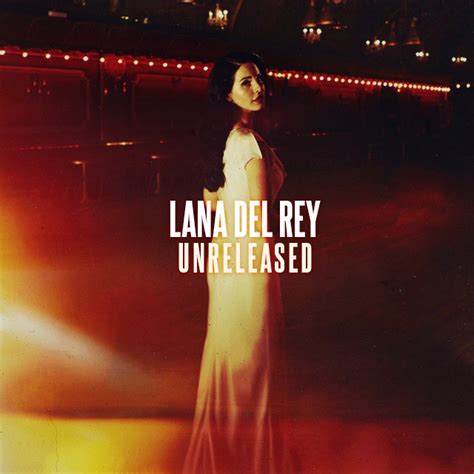 Lana Del Rey Unreleased Cd Collection Town