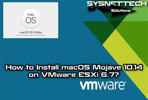 How To Install MacOS Mojave On ESXi Complete Guide