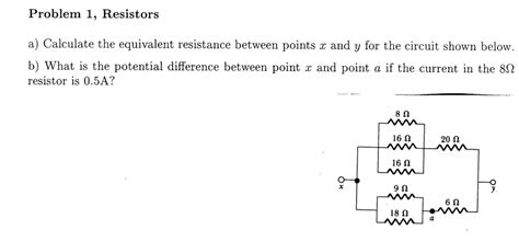 Solved Problem 1 Resistors A Calculate The Equivalent