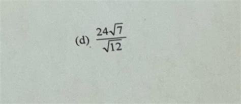 Solved Rationalizing The Denominator D 2472122