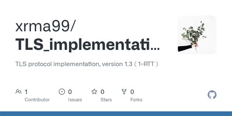 Github Xrma99tlsimplementation Tls Protocol Implementation