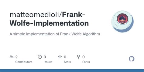 Github Matteomediolifrank Wolfe Implementation A Simple
