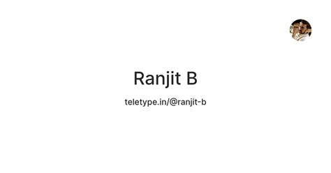 Ranjit B — Teletype