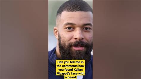 How Kylian Mbappé Looks With A Beard Celebrity Transformation Revealed Youtube