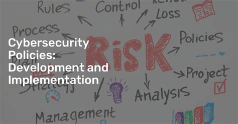 Cybersecurity Policies Development And Implementation