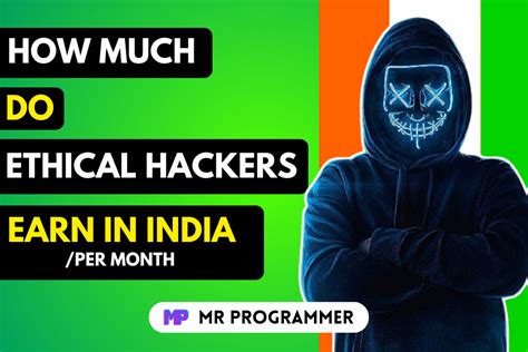 How Much Do Ethical Hackers Earn In India Per Month Salary Guide Mr Programmer