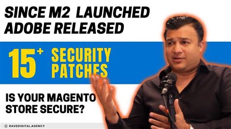 magento 2 security patches why magento security patches are so important for your store s