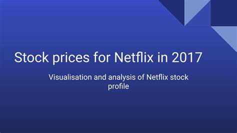 stock prices for netflix in 2017 capstone projects codecademy forums