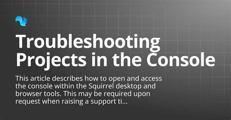 troubleshooting projects in the console learn squirrel365