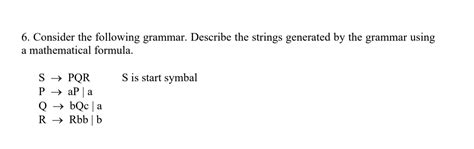 Solved 6 Consider The Following Grammar Describe The