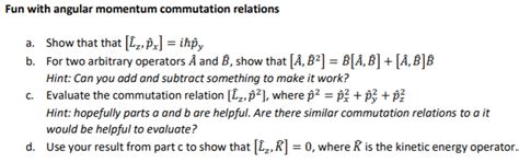 Solved Fun With Angular Momentum Commutation Relations A