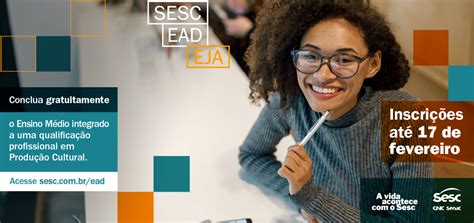 Sesc Ead Eja Abre Inscrições Para Formação De Jovens E Adultos Com
